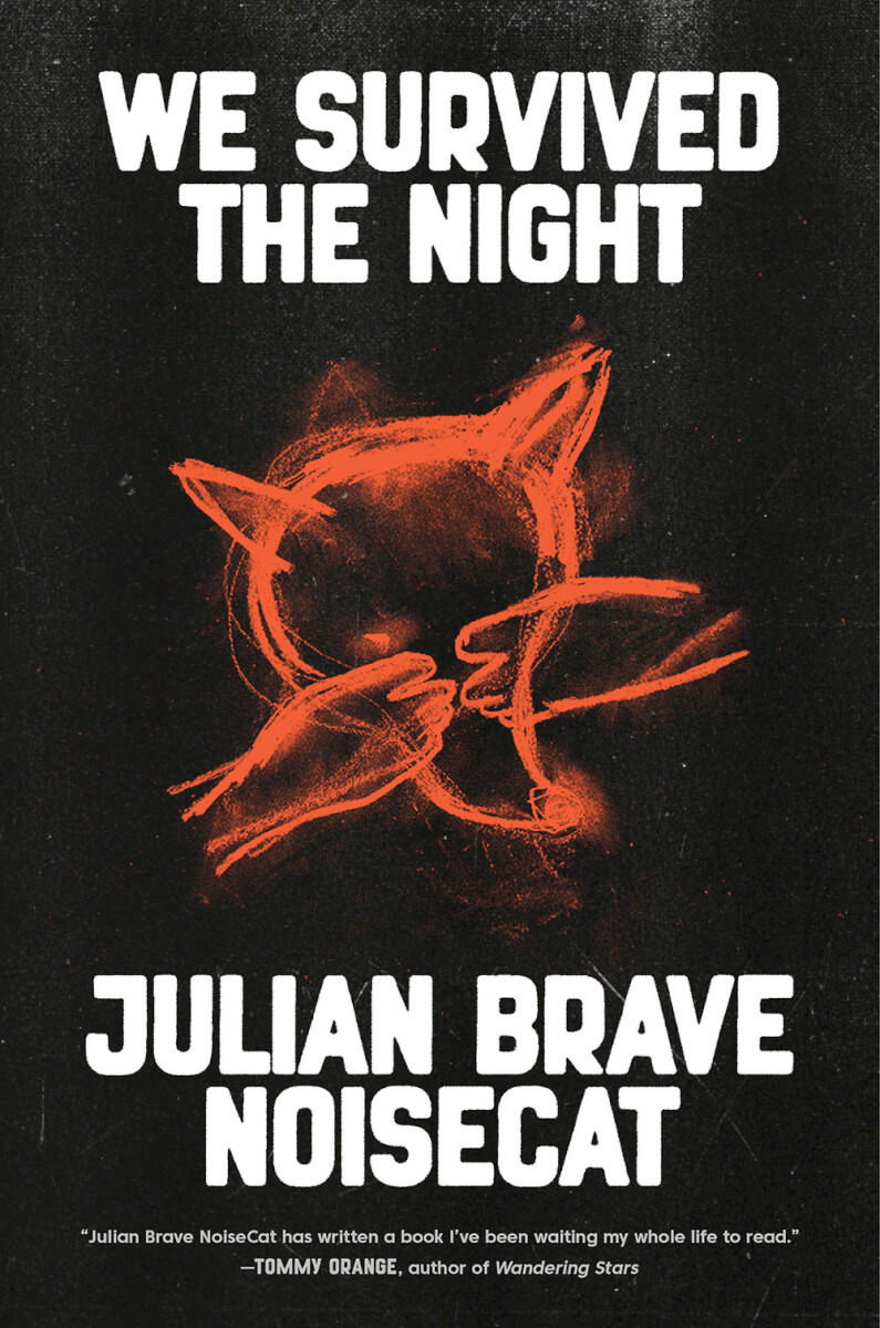 Book review of We Survived the Night by Julian Brave NoiseCat