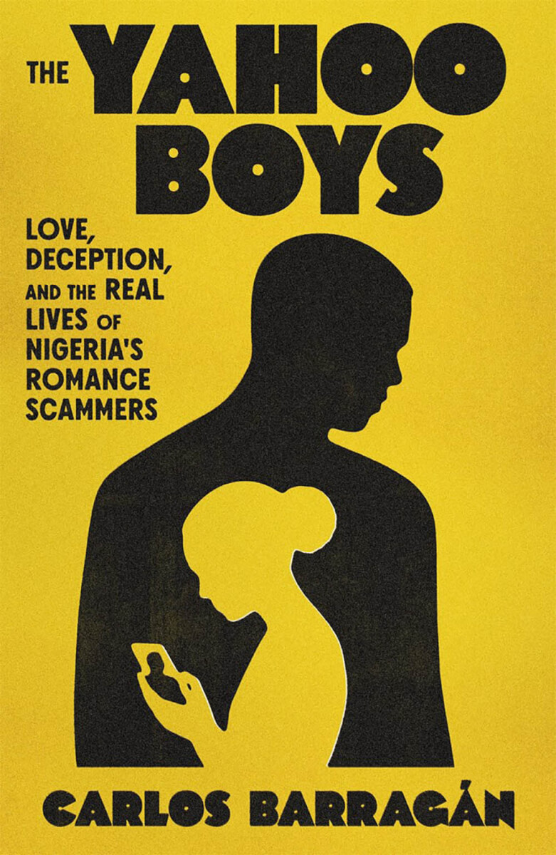 Book review of The Yahoo Boys by Carlos Barragán